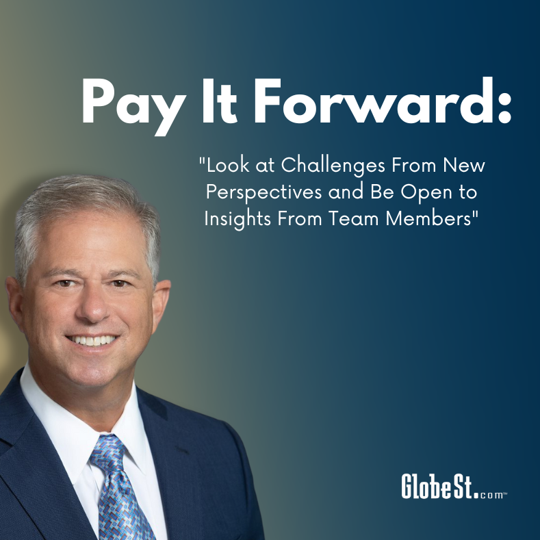 Pay It Forward: “Look at Challenges From New Perspectives and Be Open ...